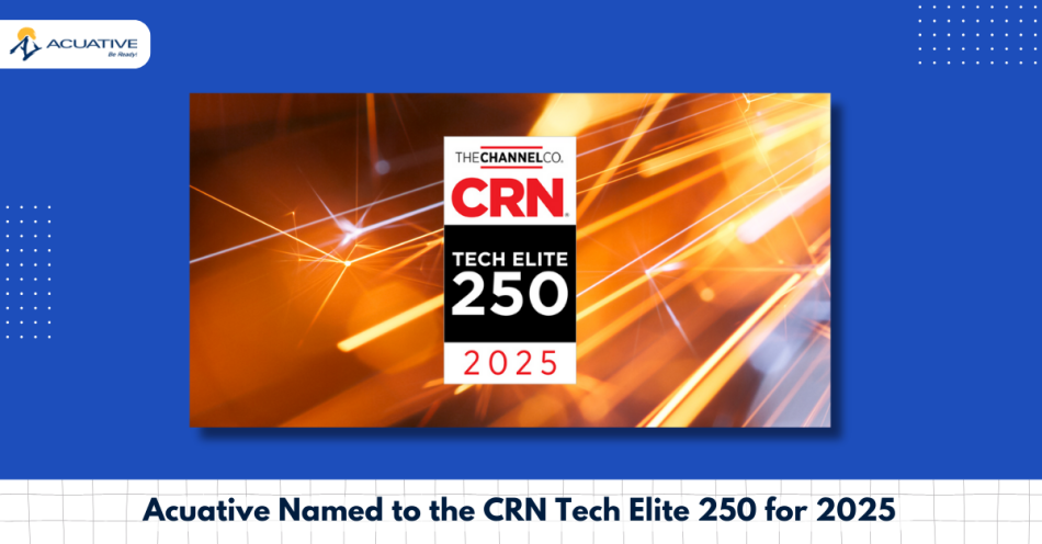 Acuative Named to the Prestigious CRN Tech Elite 250 for 2025 | Acuative